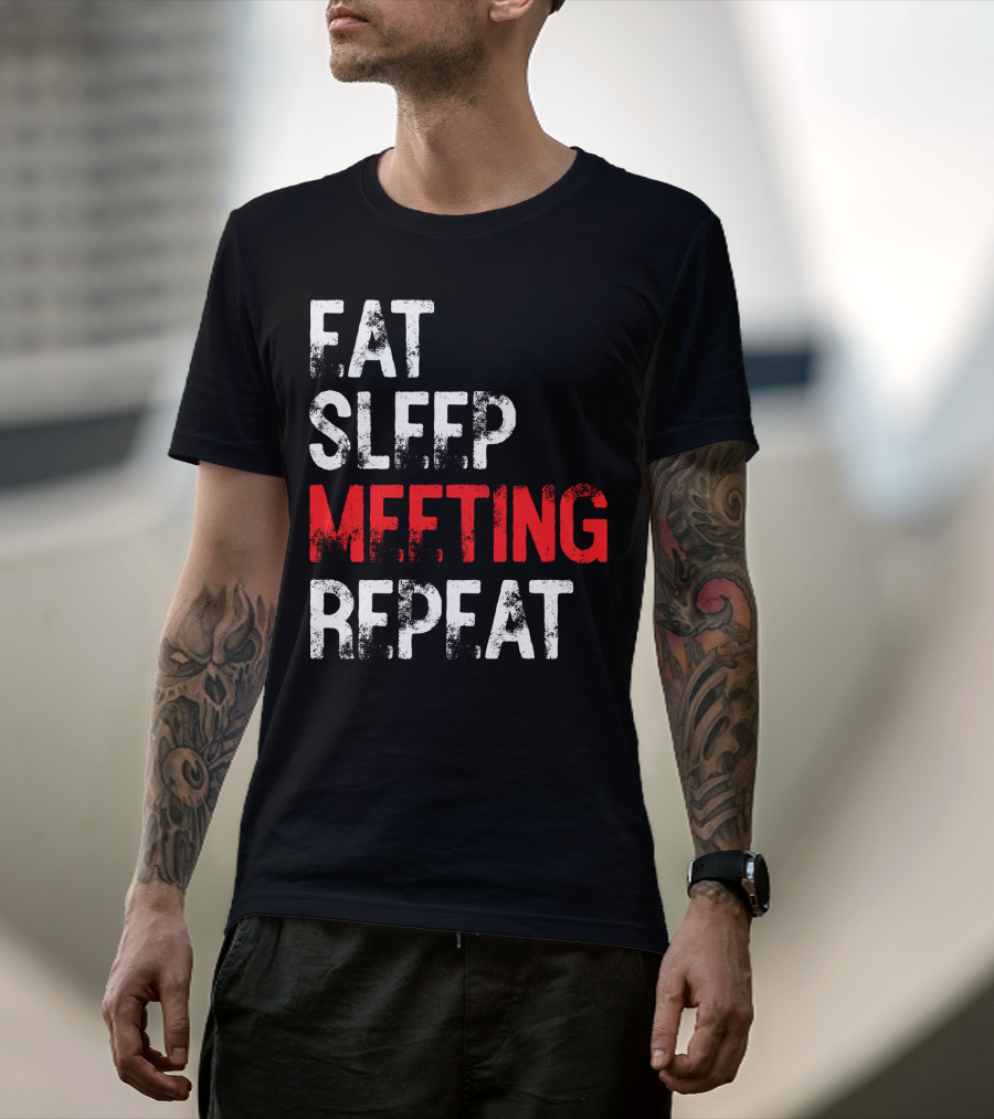 FAT SLEEP MEETING REPEAT T-Shirt