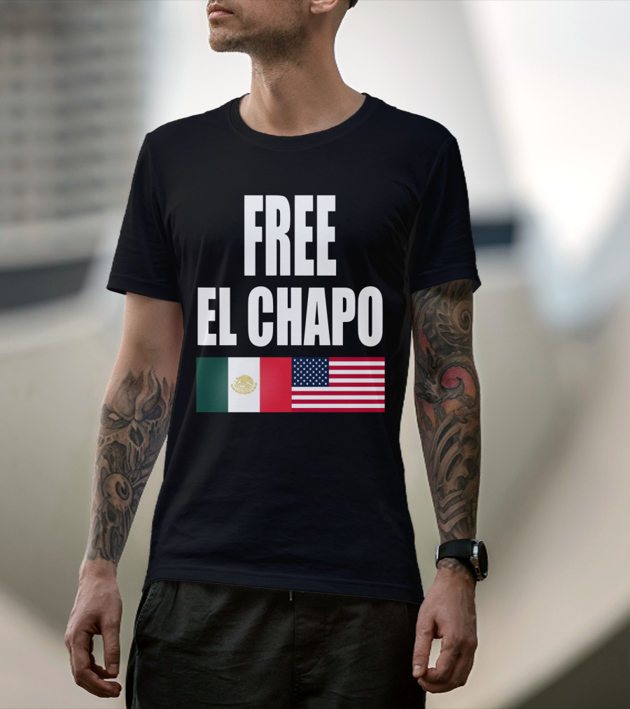 Free El Chapo Mexico USA Flags T-Shirt