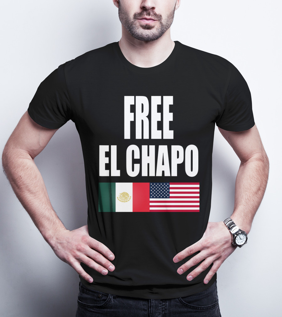 Free El Chapo Mexico USA Flags T-Shirt