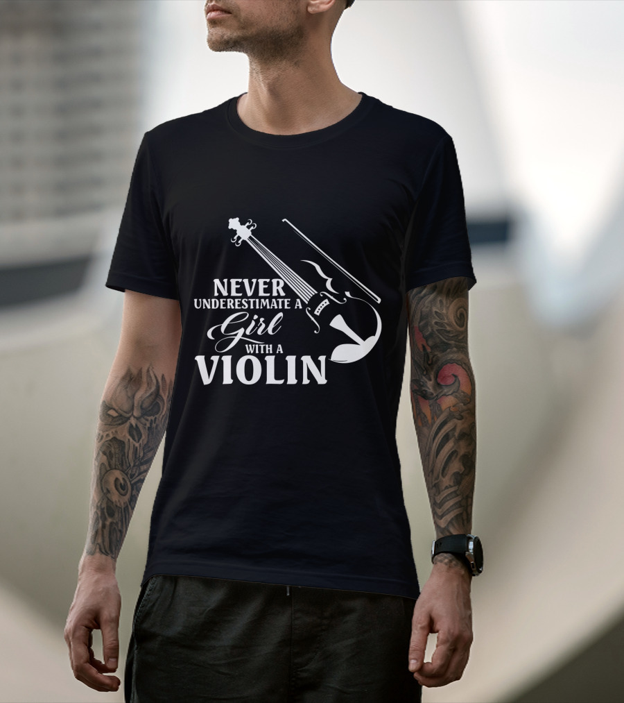 Never Underestimate A Girl With A Violin Funny Musical T-Shirt