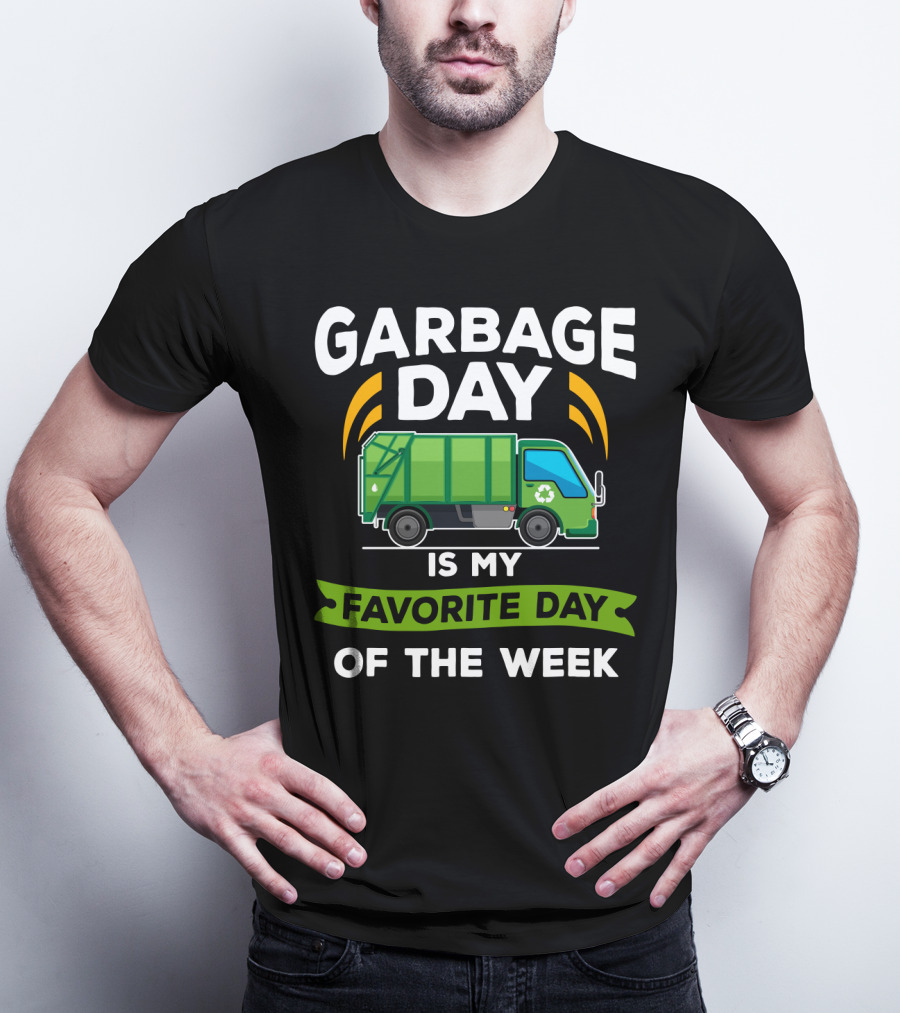 Garbage Day Is My Favorite Day Of The Week City Garbage Truck T-Shirt