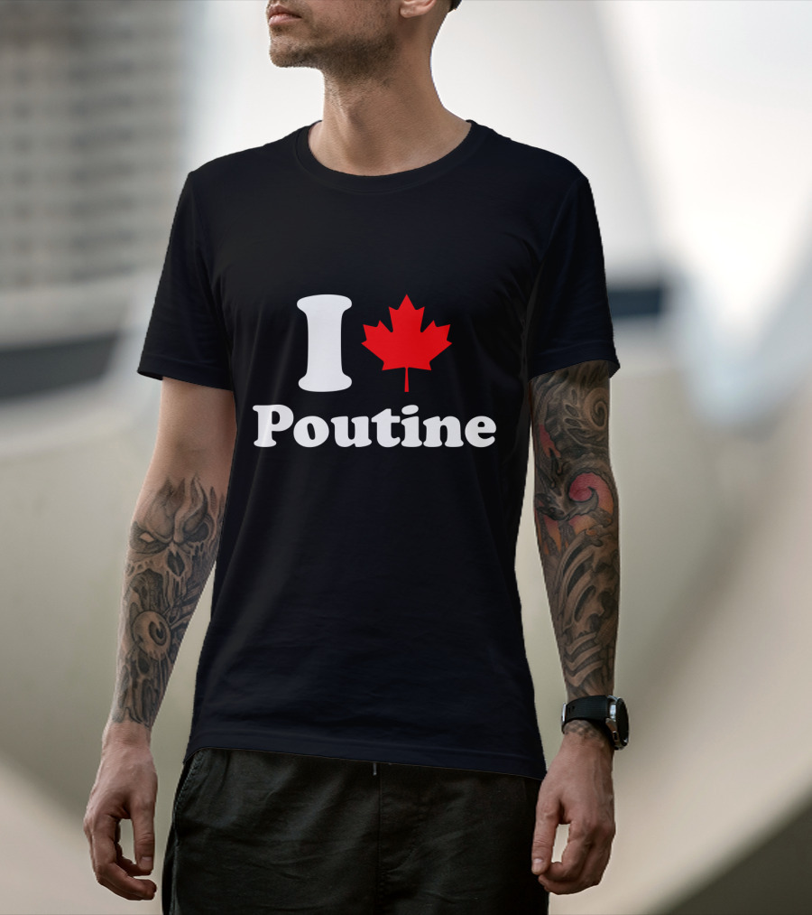 I Love Poutine Maple Leaf T-Shirt