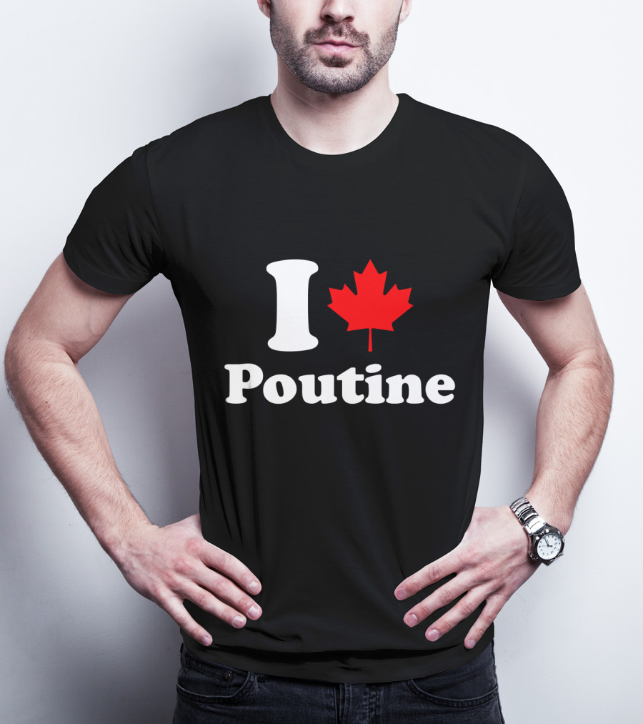 I Love Poutine Maple Leaf T-Shirt