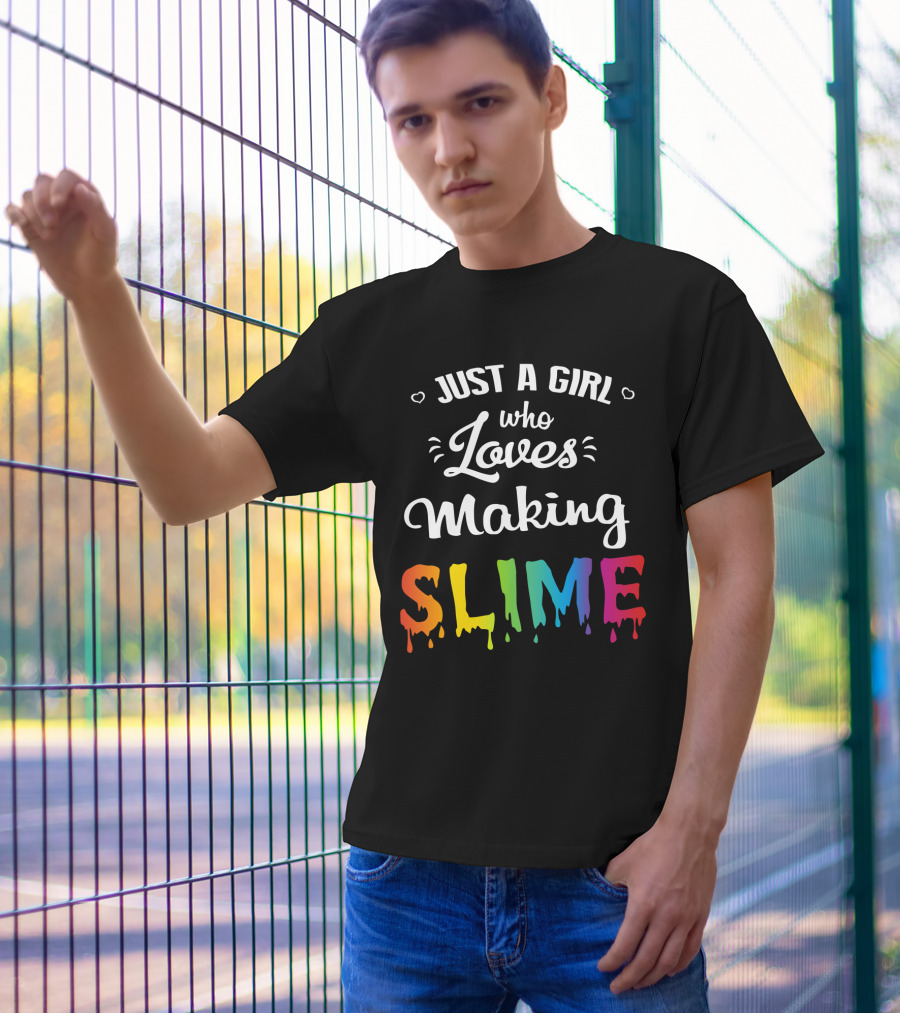Just A Girl Who Loves Making Slime Colorful Dripping Text T-Shirt