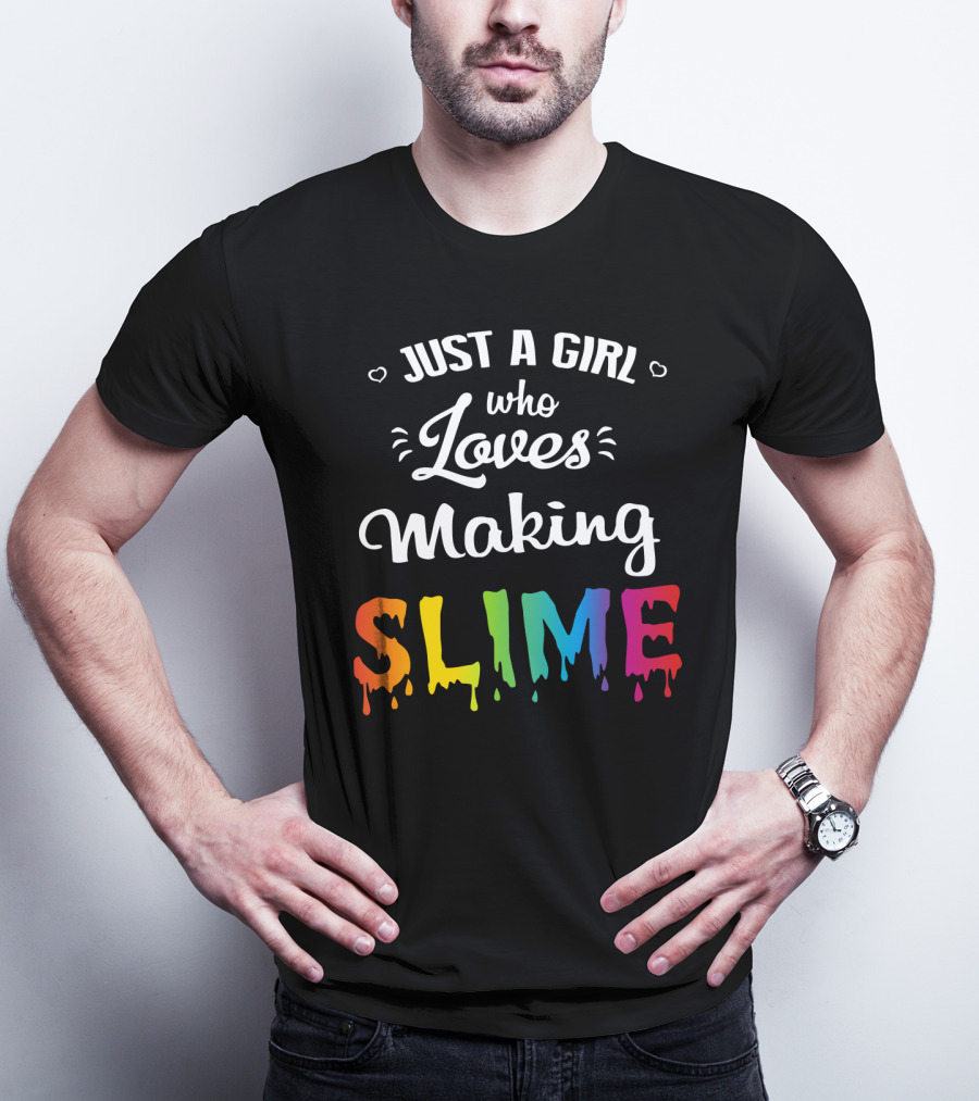 Just A Girl Who Loves Making Slime Colorful Dripping Text T-Shirt