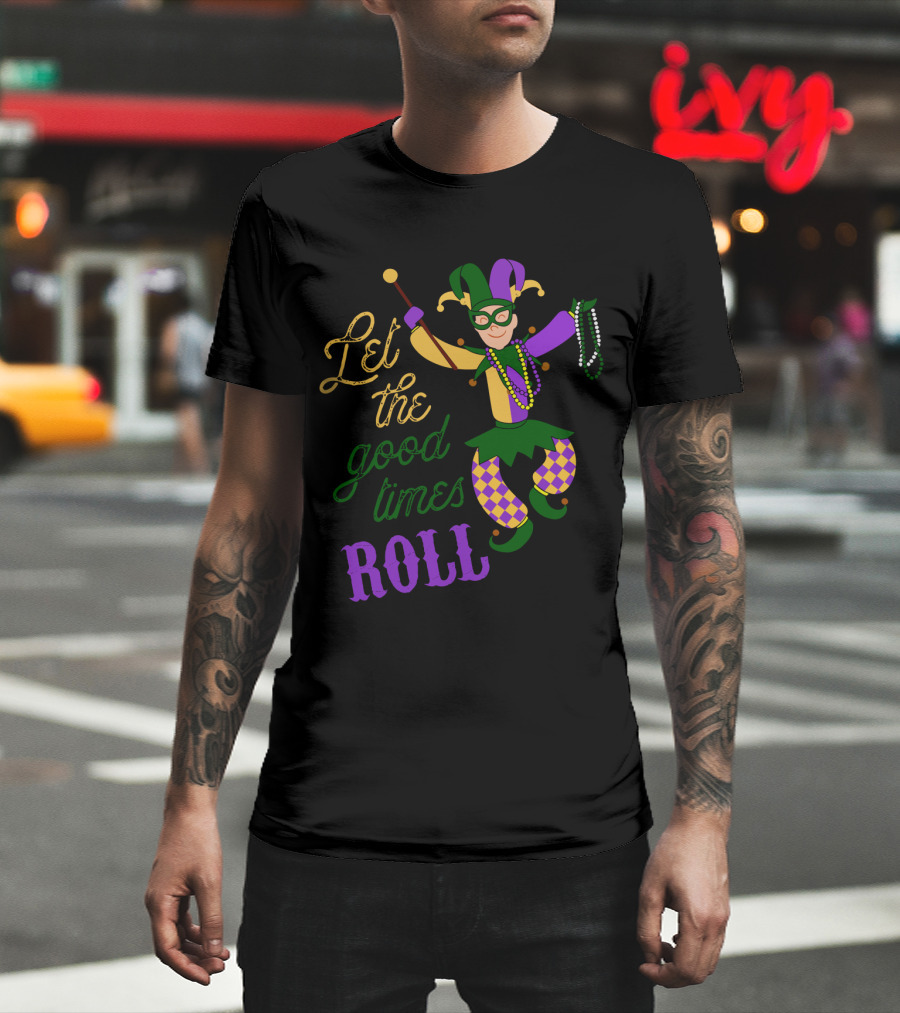 Let The Good Times Roll Mardi Gras Jester Costume Beads Fun T-Shirt