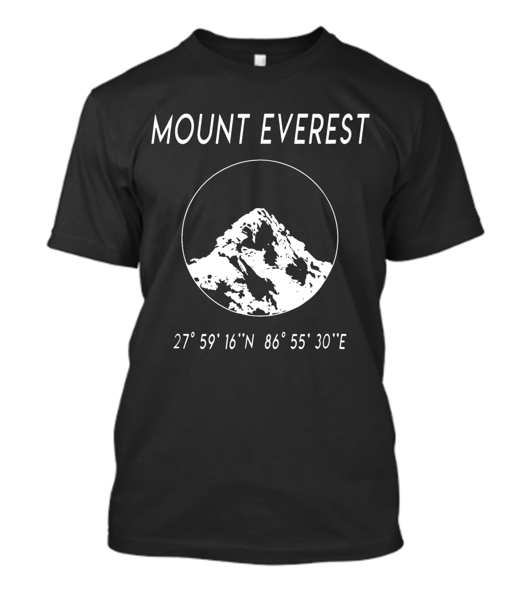 MOUNT EVEREST 27° 59' 16 N 86° 55' 30 E T-Shirt