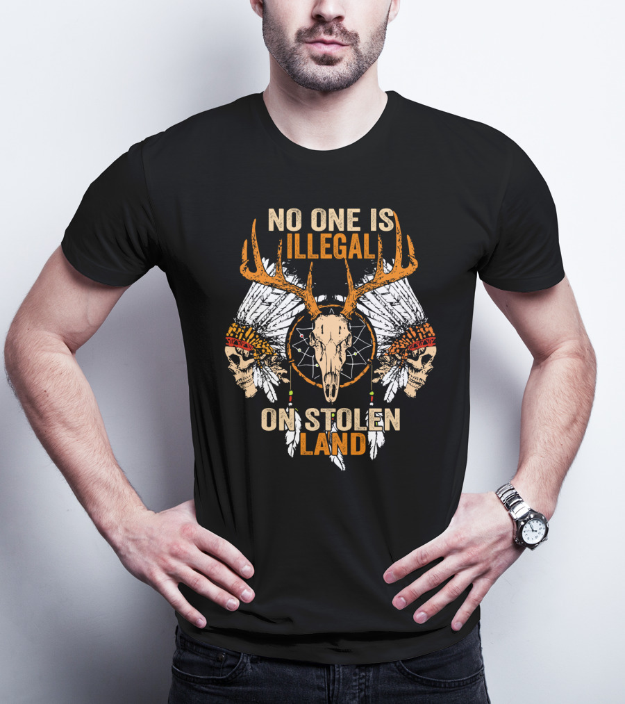 No One Is Illegal On Stolen Land Native American Skulls And Antlers T-Shirt