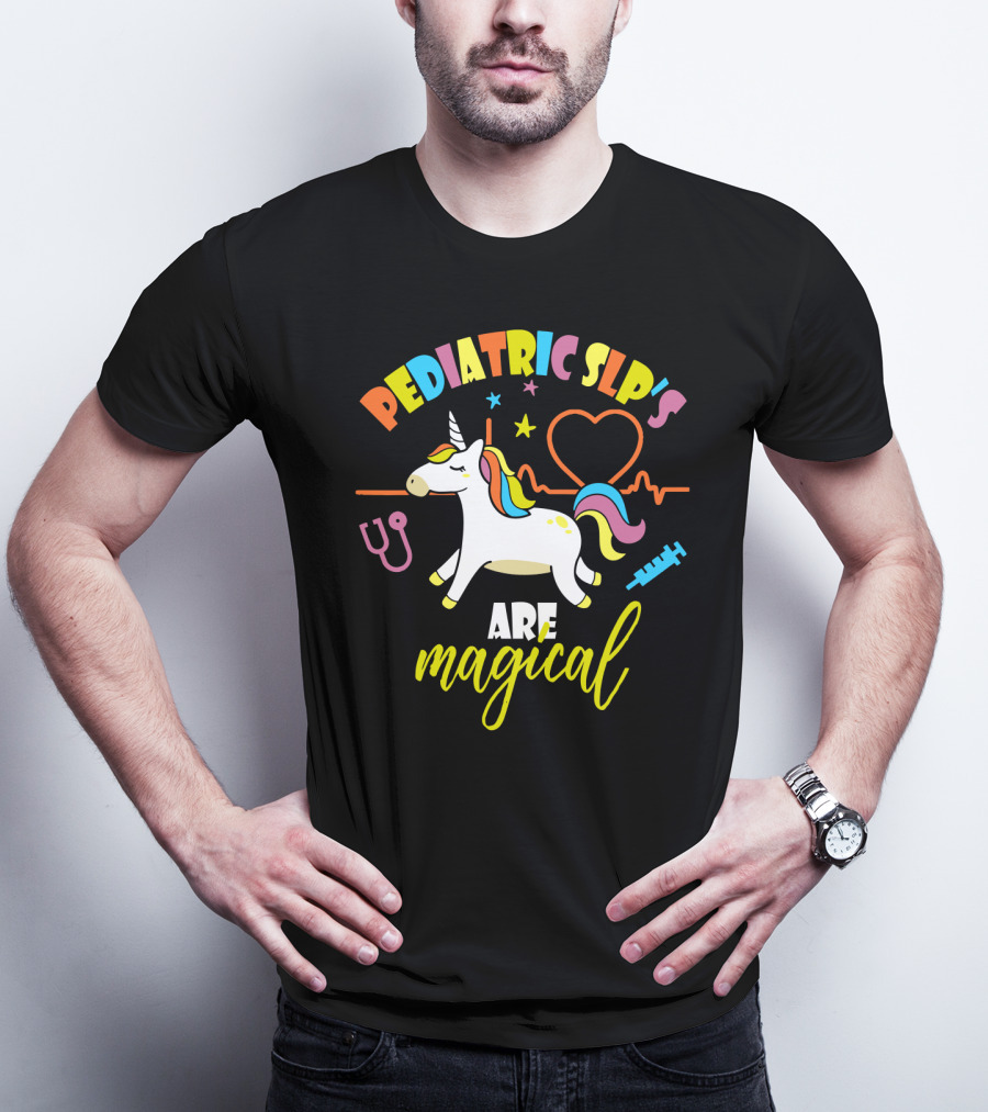 Pediatric SLP's Are Magical Unicorn T-Shirt