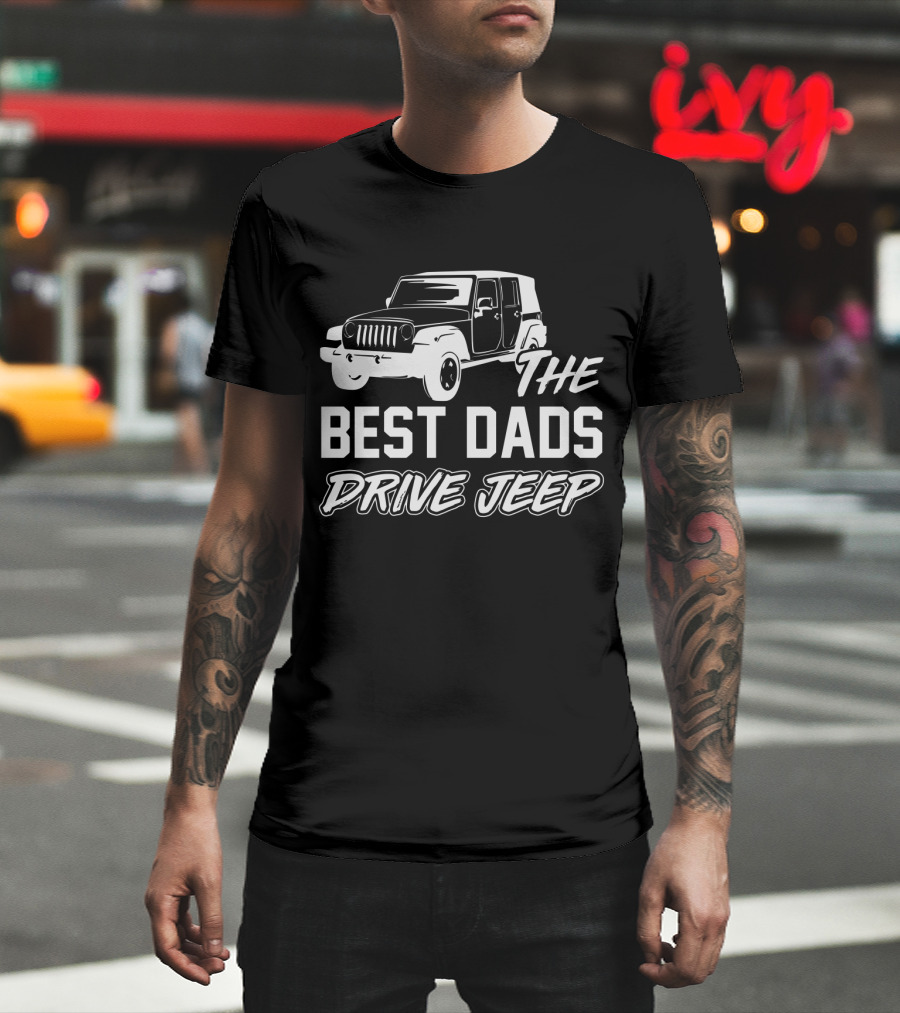 The Best Dads Drive Jeep Iconic Wrangler T-Shirt