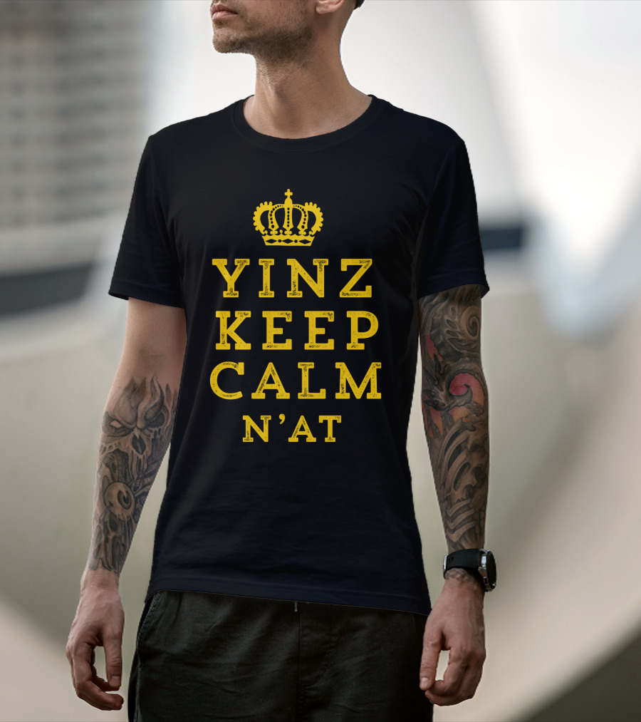 Yinz Keep Calm N'at Crown Logo Pittsburgh T-Shirt