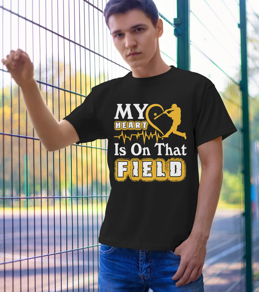 My Heart Is On That Field Baseball Lovers Swinging Batter Heartbeat T-Shirt