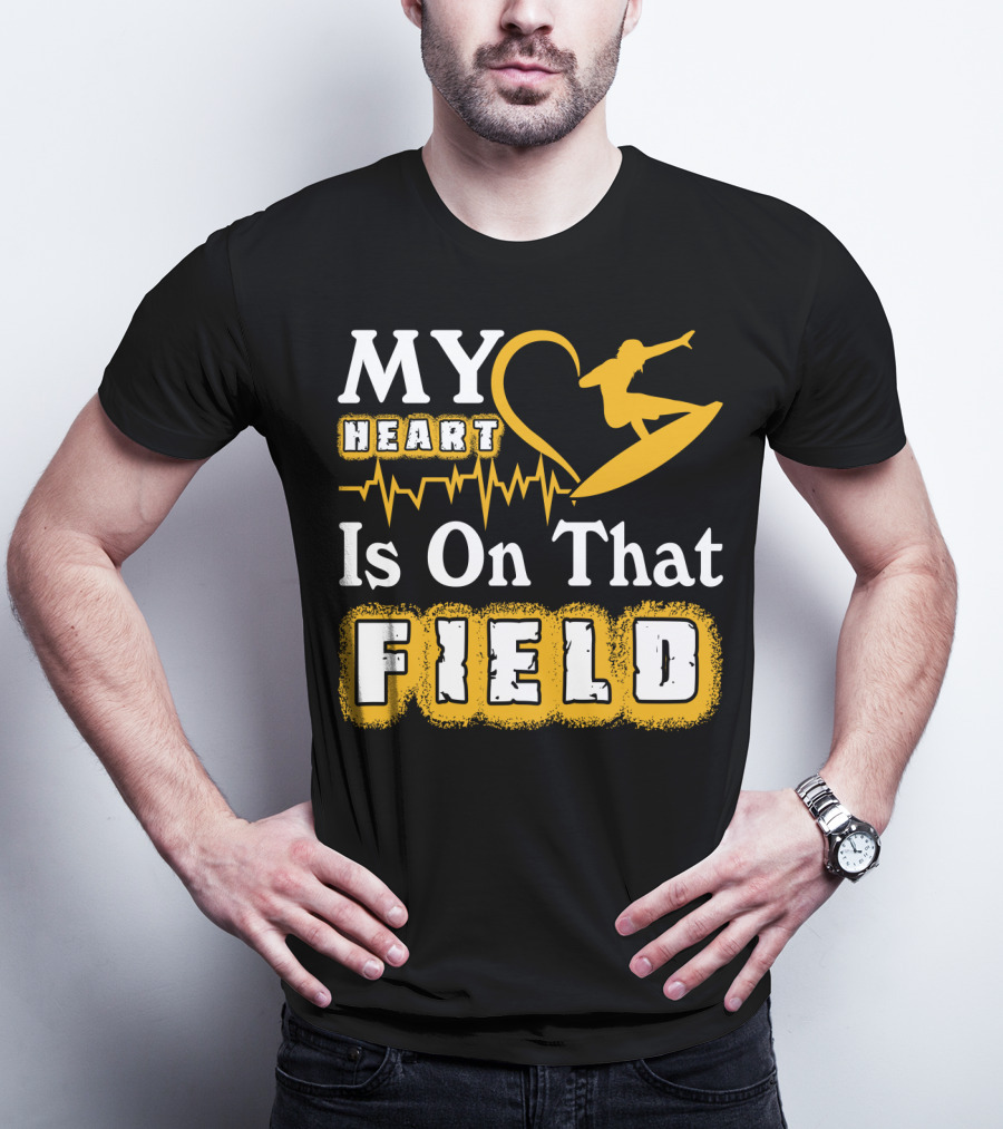 My Heart Surfing Is On That Field T-Shirt