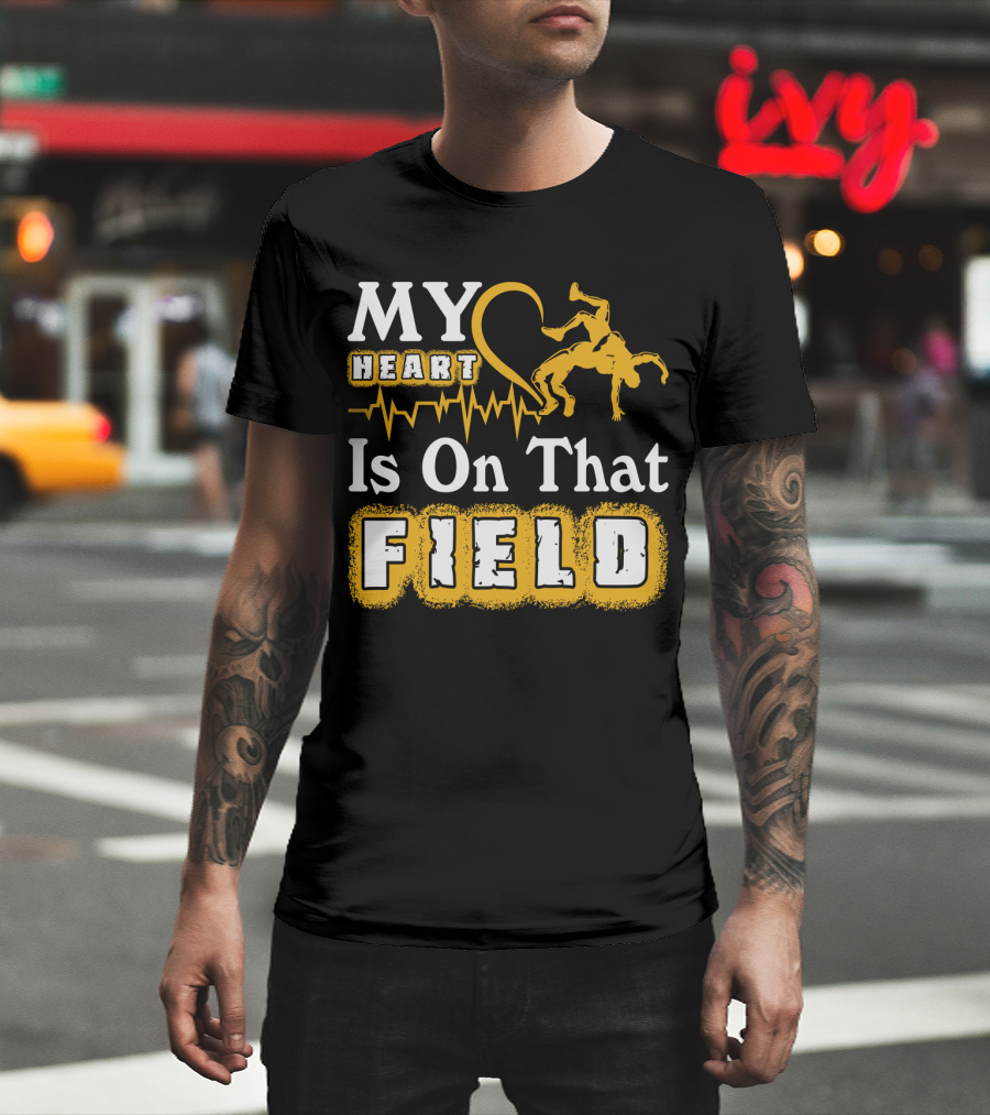 My Heart Is On That Field Wrestling Heartbeat Wrestlers T-Shirt