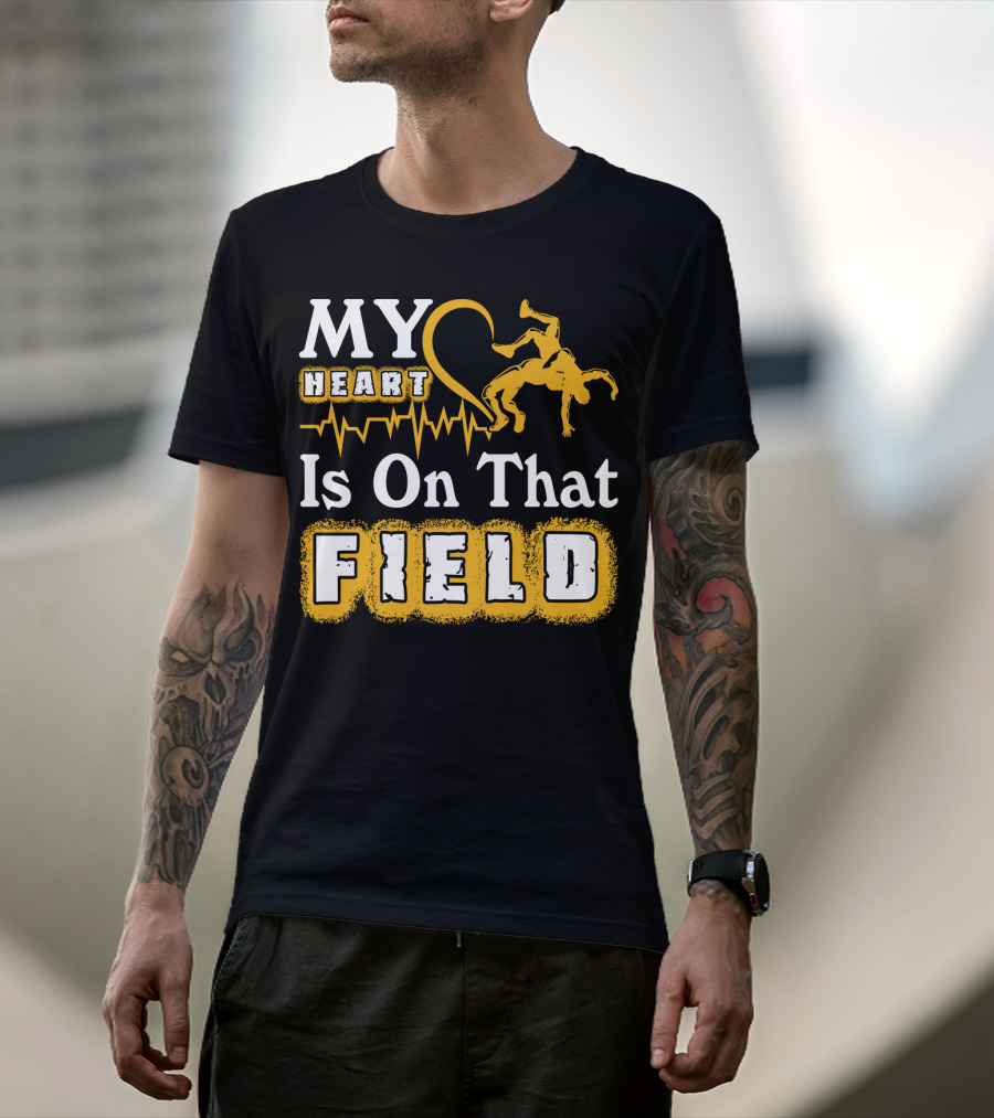 My Heart Is On That Field Wrestling Heartbeat Wrestlers T-Shirt