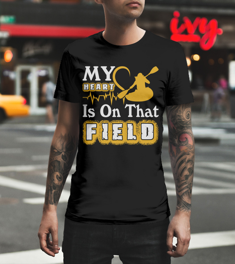 My Heart Is On That Field Kayak Paddle Heartbeat T-Shirt