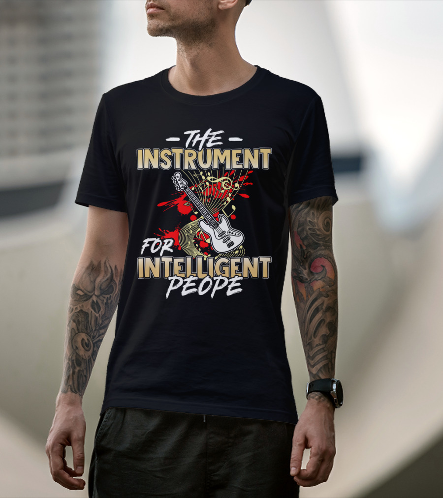 The Instrument For Intelligent People With Bass Guitar And Musical Notes T-Shirt
