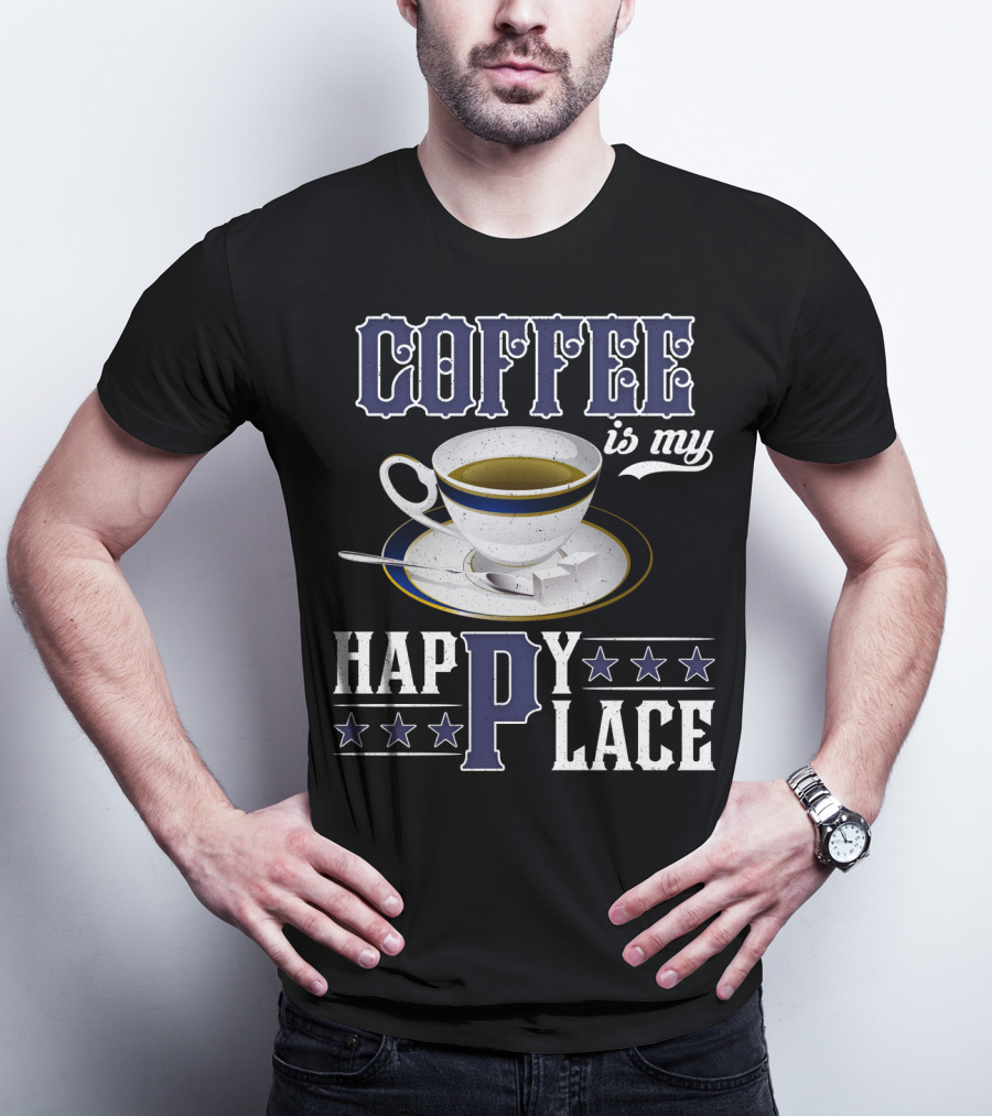 COFFEE Is My Happy Place Cup Saucer Sugar Cubes Stars T-Shirt