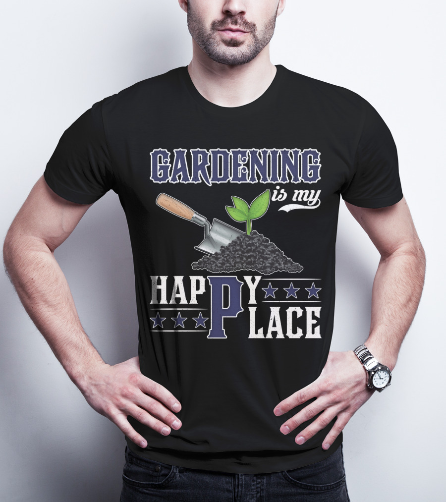 Gardening Is My Happy Place With Gardening Tools And Plants T-Shirt