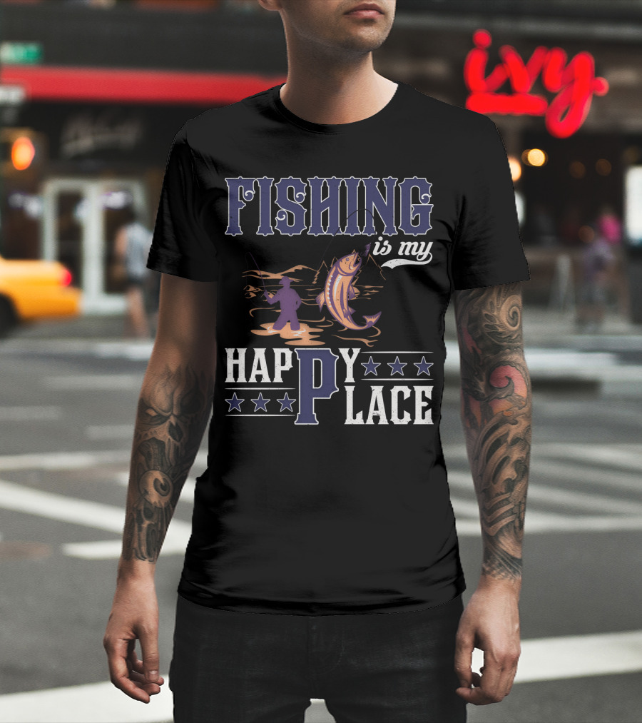 Fishing Is My Happy Place With Angler And Fish T-Shirt