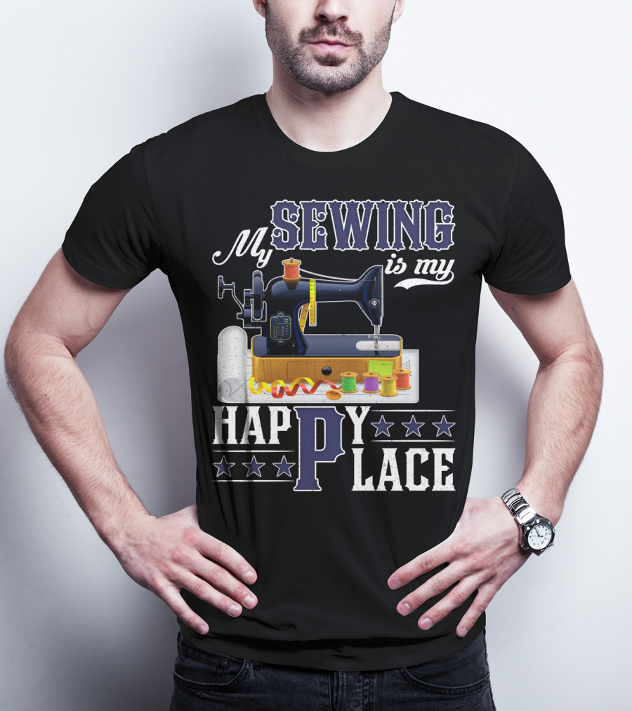 My Sewing Is My Happy Place Sewing Machine Spools Stars T-Shirt