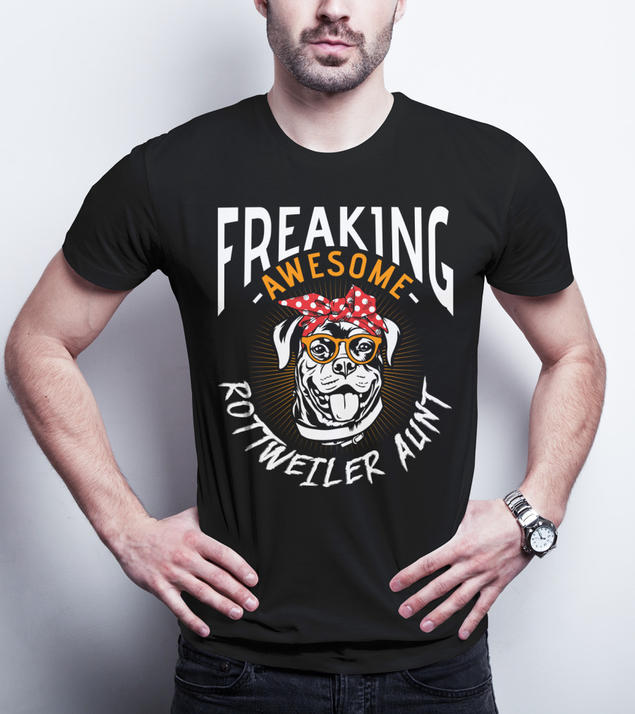 Freaking Awesome Rottweiler Aunt T-Shirt