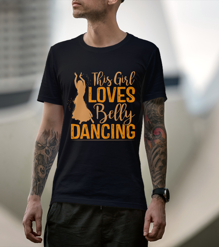 This Girl Loves Belly Dancing T-Shirt