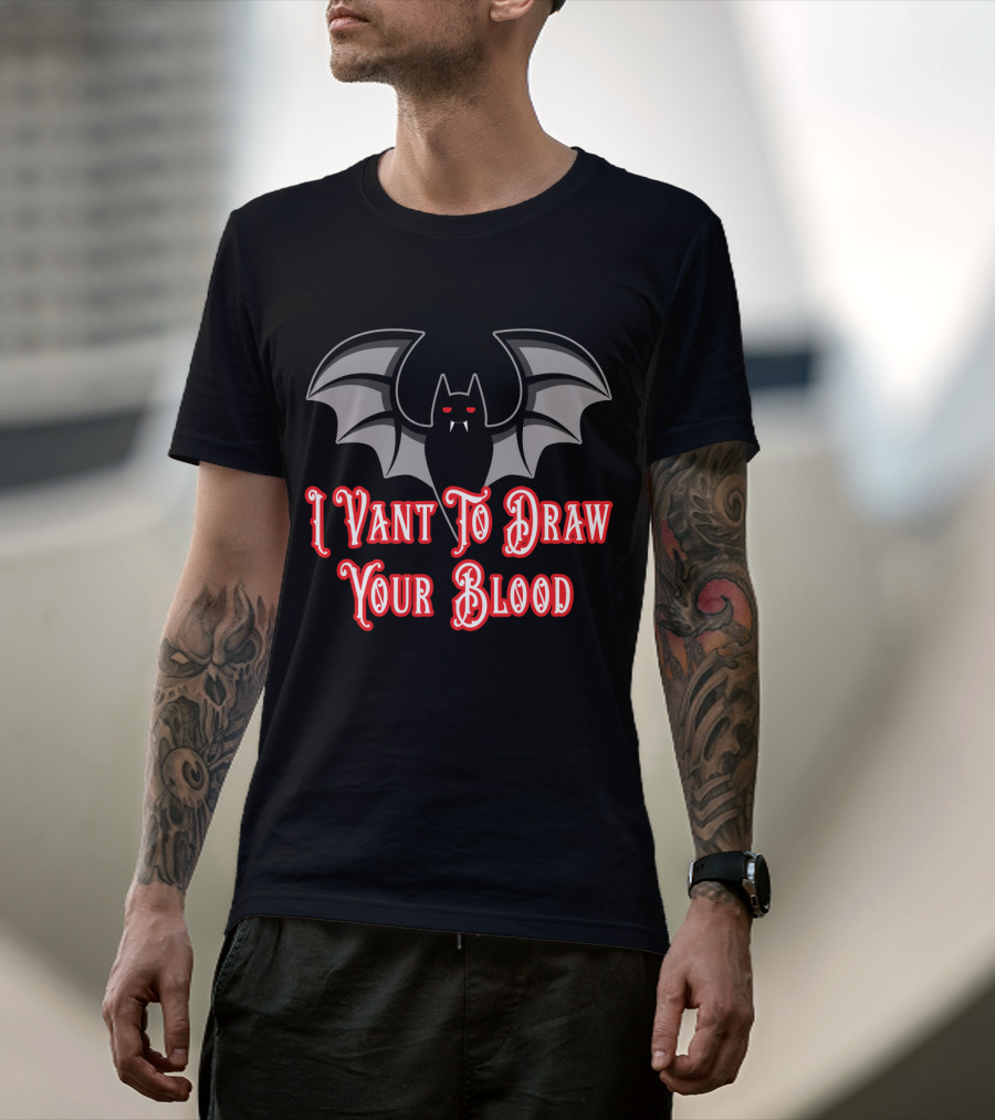 I Vant To Draw Your Blood Phlebotomist Vampire Bat Phlebotomy T-Shirt