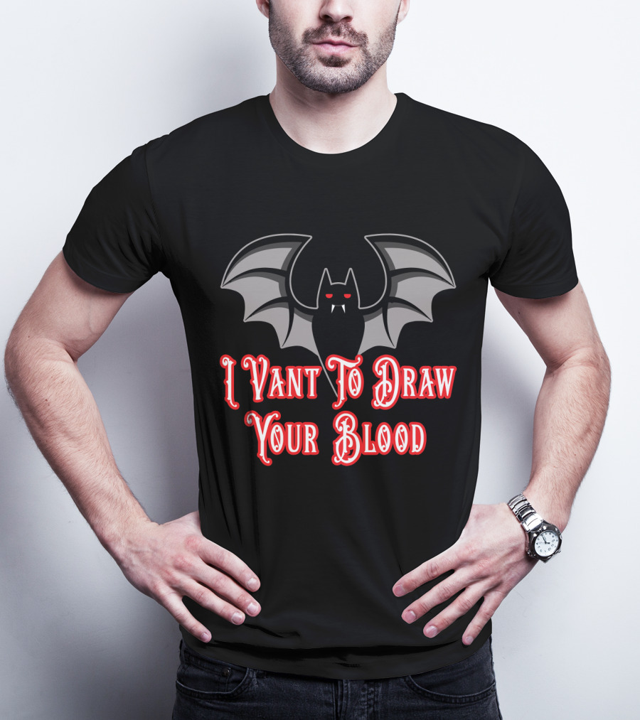 I Vant To Draw Your Blood Phlebotomist Vampire Bat Phlebotomy T-Shirt