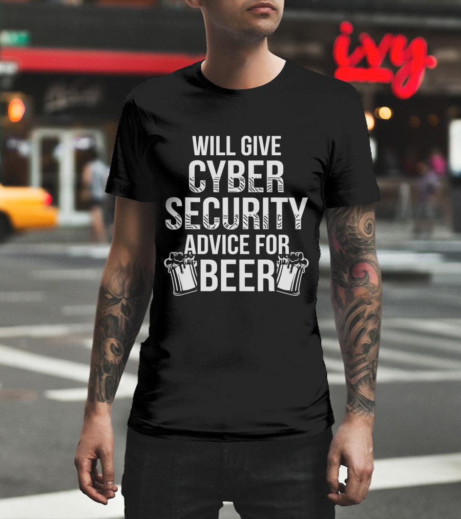 Will Give Cyber Security Advice For Beer With Two Beer Mugs T-Shirt