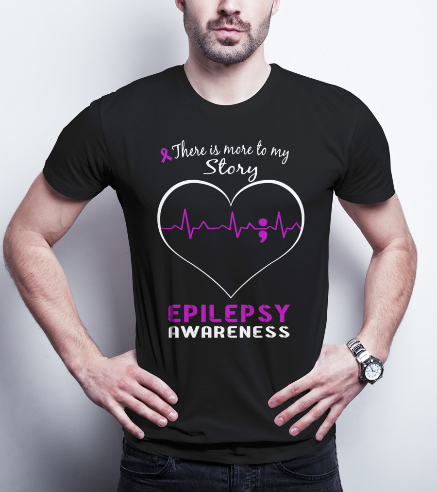 Epilepsy Awareness There Is More To My Story Heartbeat Semicolon T-Shirt