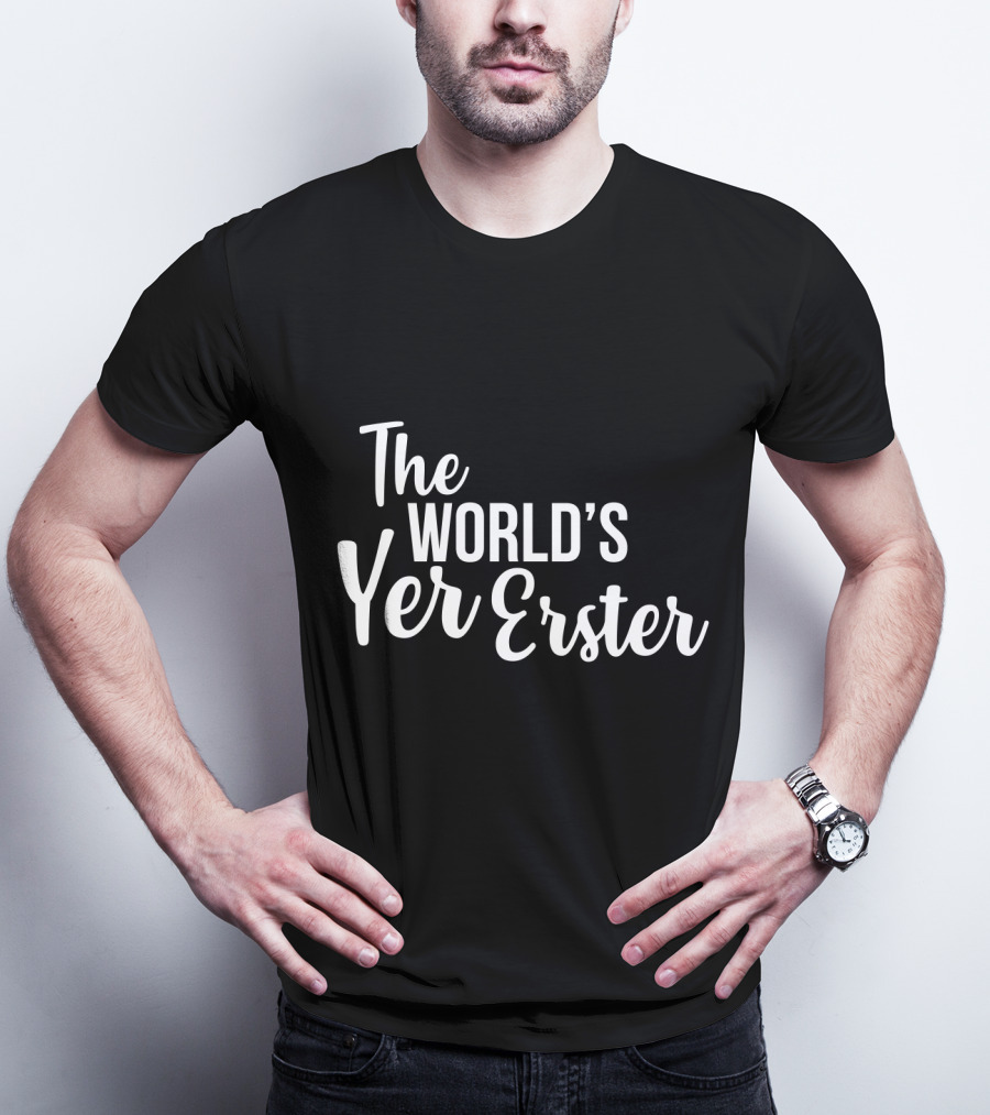 The World's Yer Erster T-Shirt