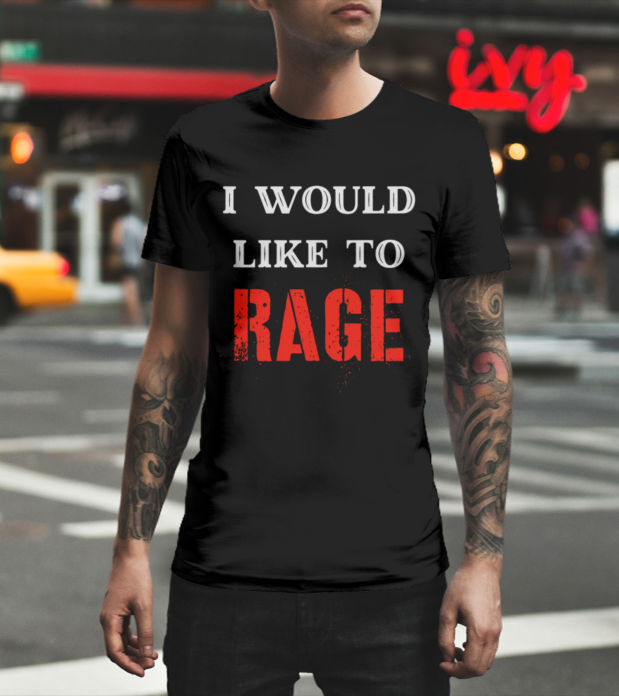 I Would Like To Rage Warrior Class RPG Barbarian DND T-Shirt