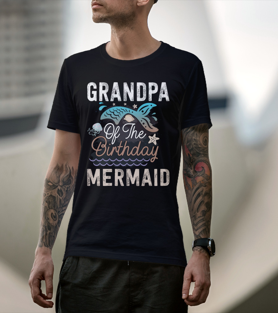 GRANDPA OF THE BIRTHDAY MERMAID WITH WHALE TAIL AND JELLYFISH T-Shirt