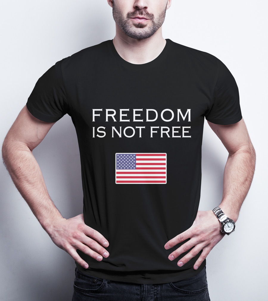 Freedom Is Not Free American Flag T-Shirt