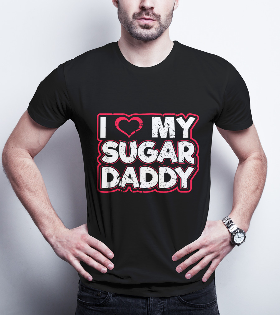 I Love My Sugar Daddy Distressed Heart Text T-Shirt