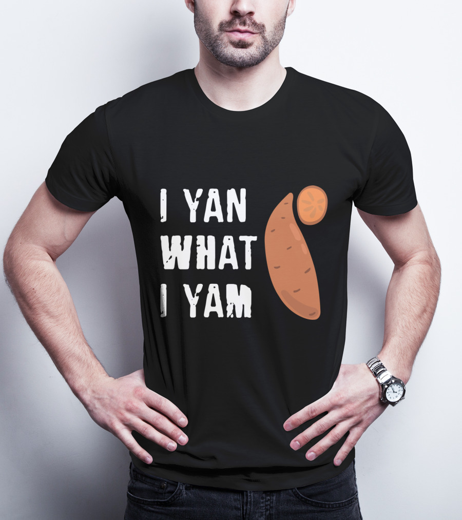 I Yam What I Yam Funny Yam T-Shirt
