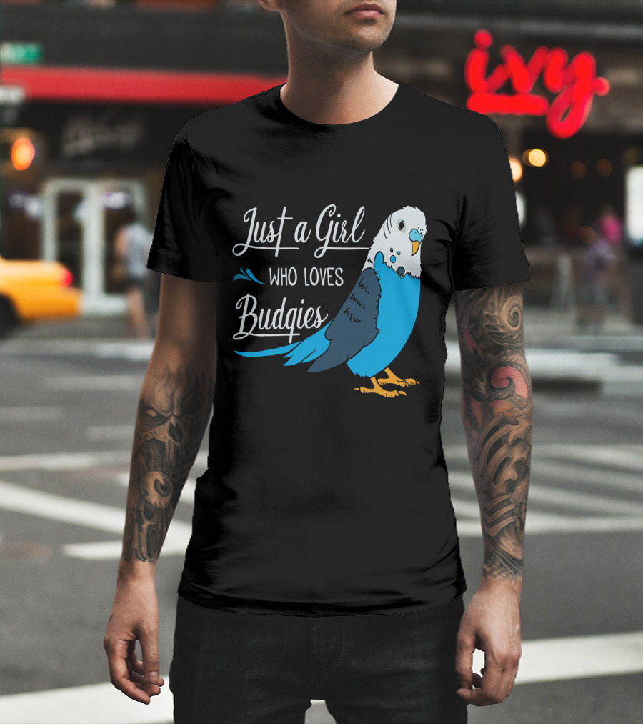 Just A Girl Who Loves Budgies Blue And White Parakeet T-Shirt