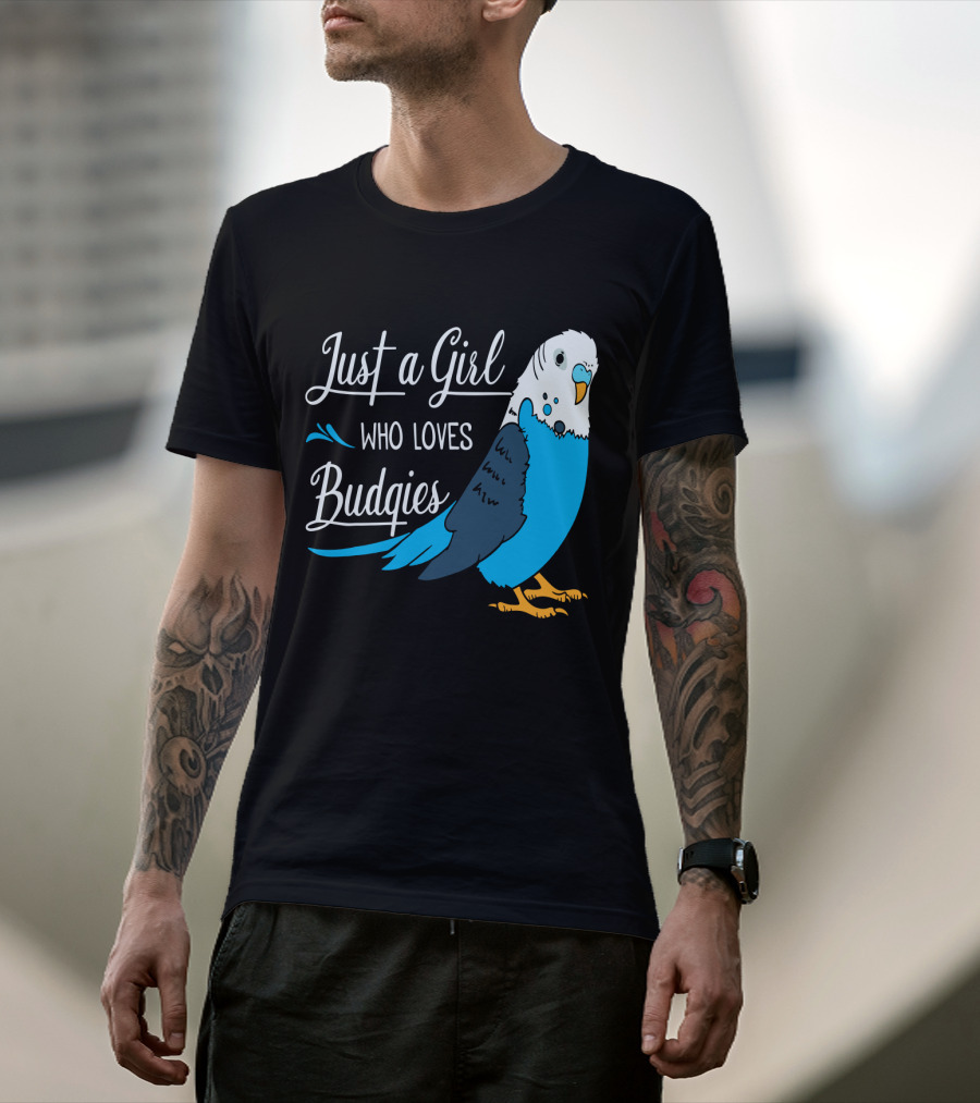 Just A Girl Who Loves Budgies Blue And White Parakeet T-Shirt