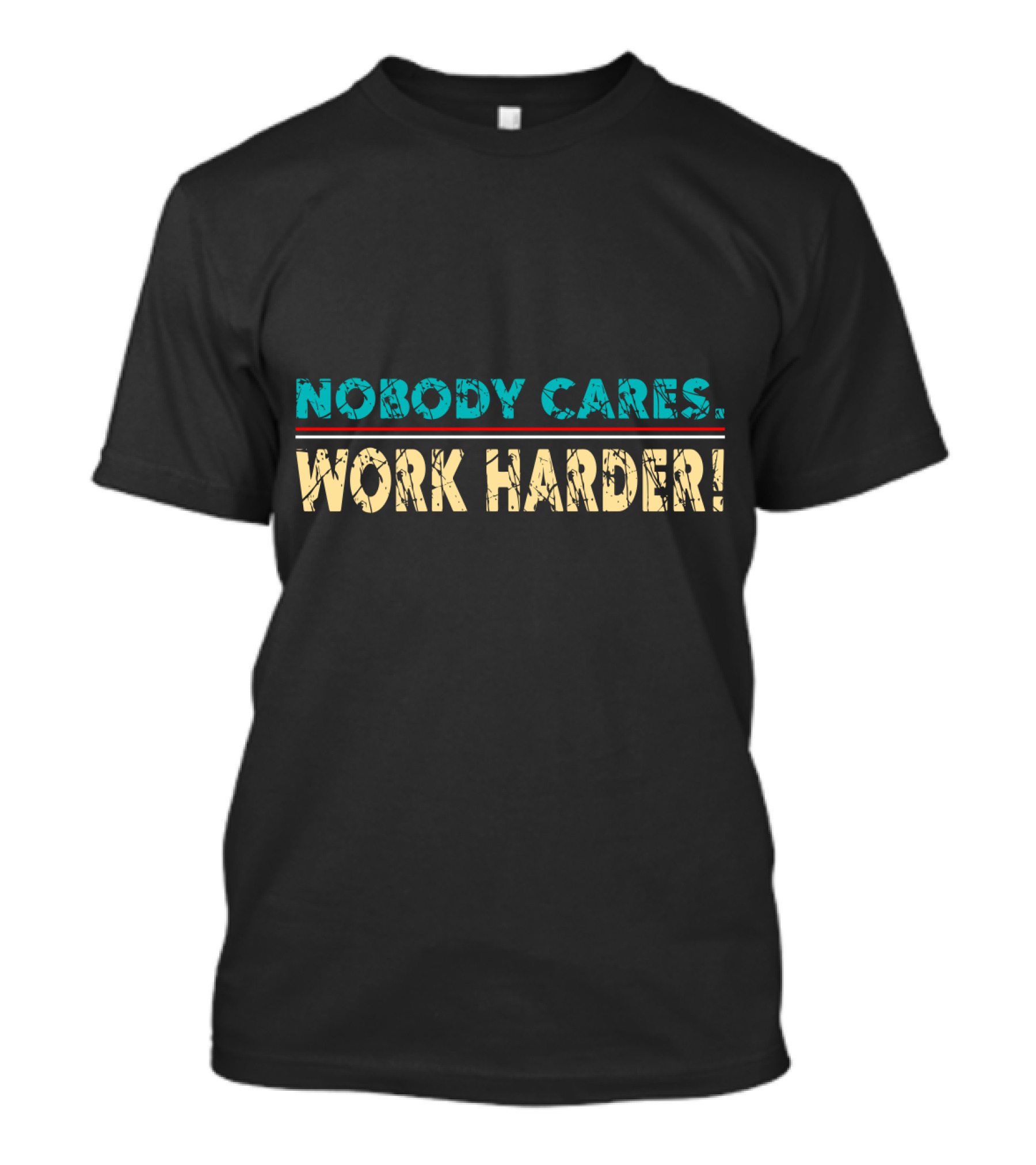 Nobody Cares Work Harder Retro Vintage Text T-Shirt