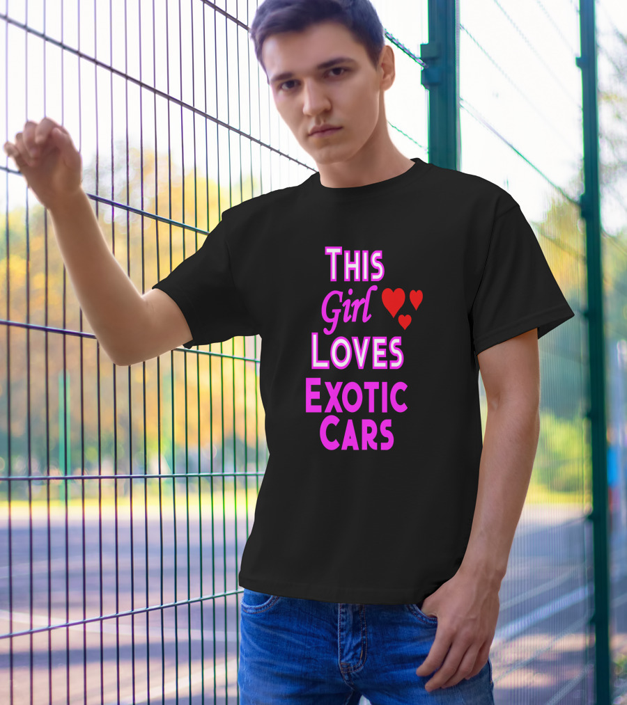 This Girl Loves Exotic Cars With Red Hearts T-Shirt