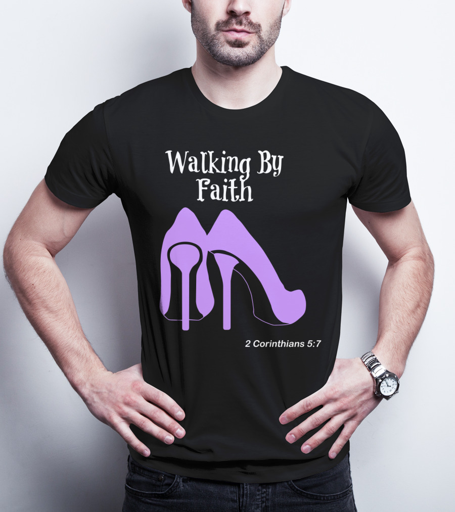 Walking By Faith 2 Corinthians 5:7 Purple High Heel T-Shirt