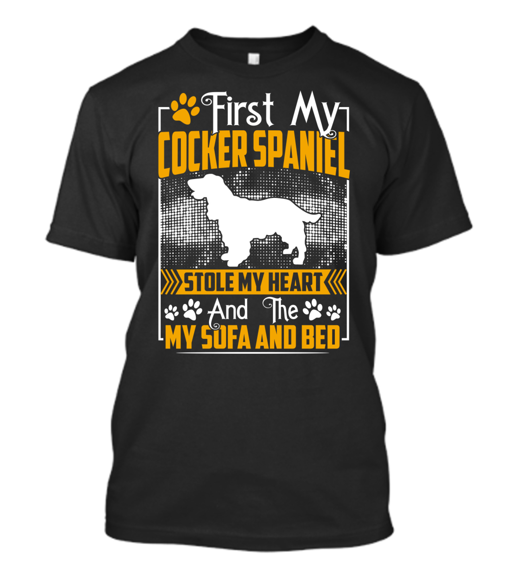 First My Cocker Spaniel Stole My Heart And Then My Sofa And Bed T-Shirt