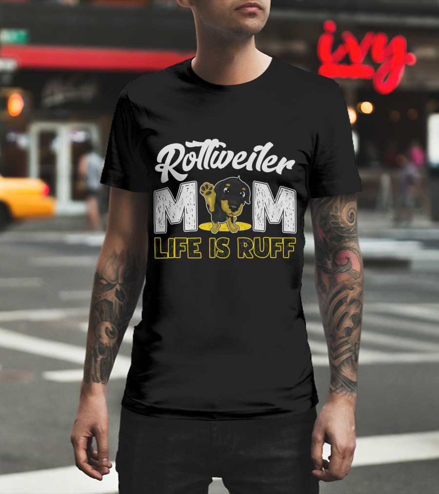 Rottweiler Mom Life Is Ruff Cute Paw Print Puppy T-Shirt