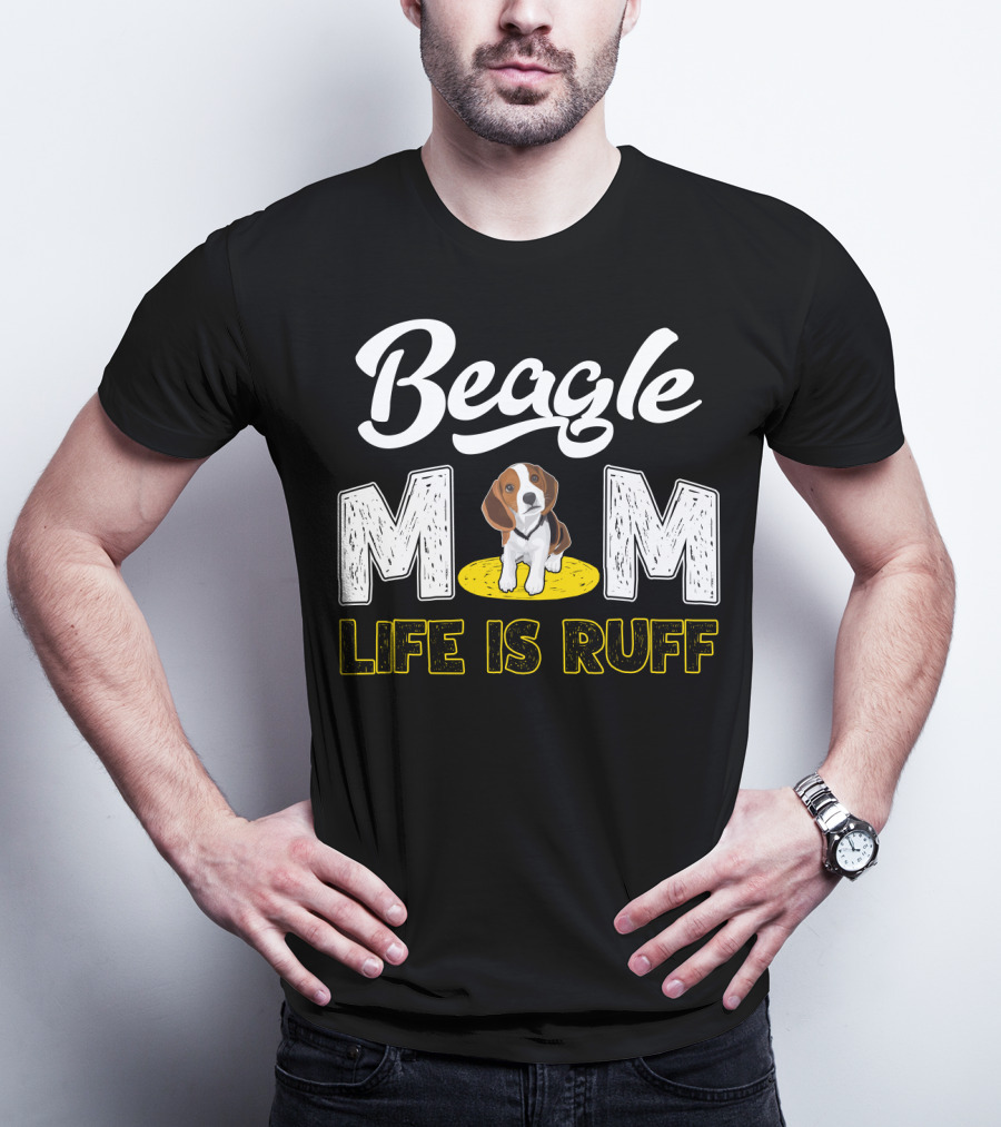 Beagle Mom Life Is Ruff Dog Lover Humor T-Shirt