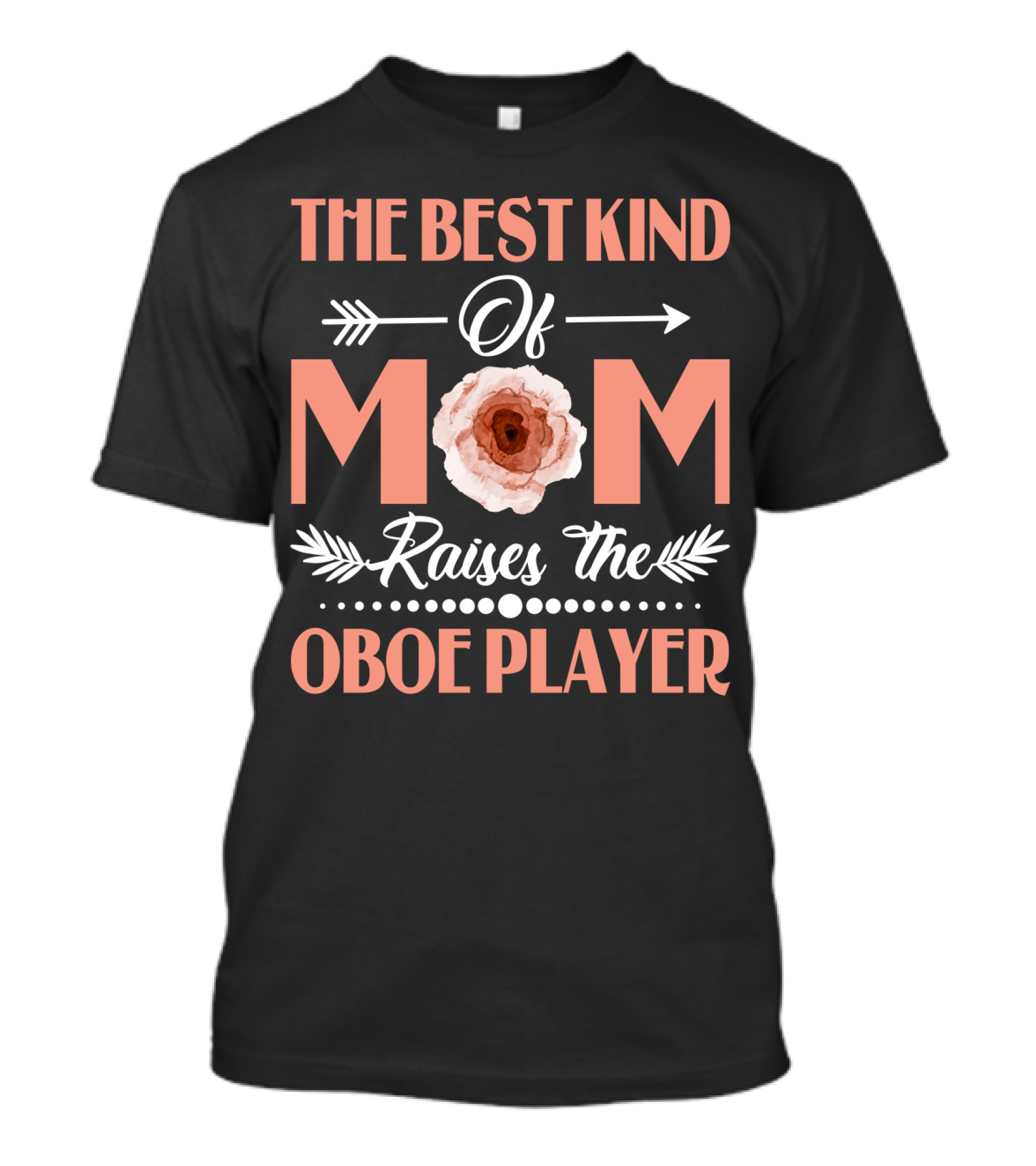 The Best Kind Of Mom Raises The Oboe Player T-Shirt