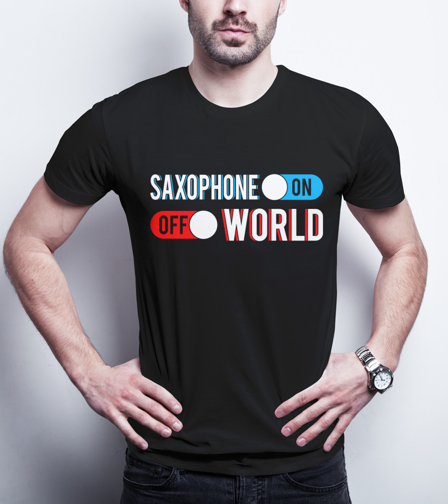 Saxophone On Off World T-Shirt