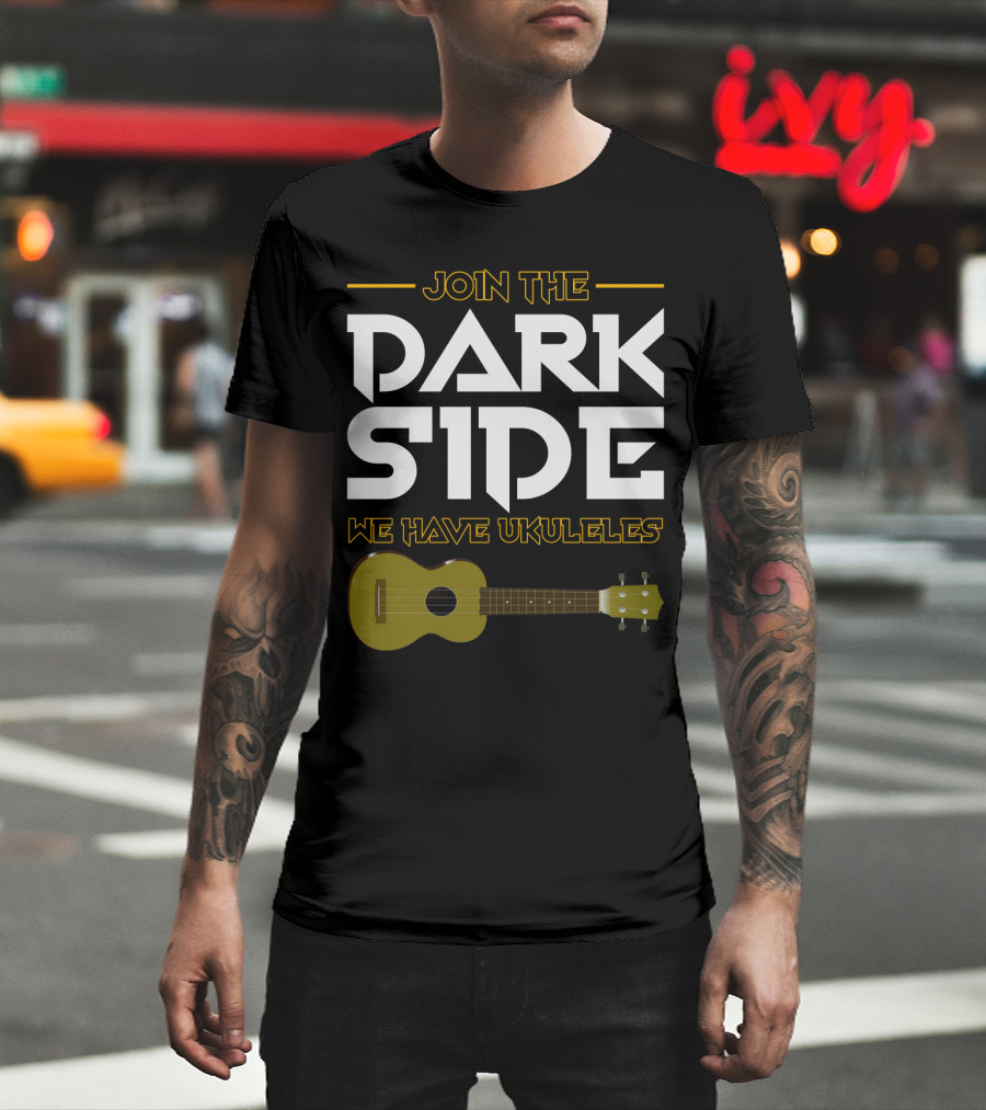 Join The Dark Side We Have Ukuleles T-Shirt