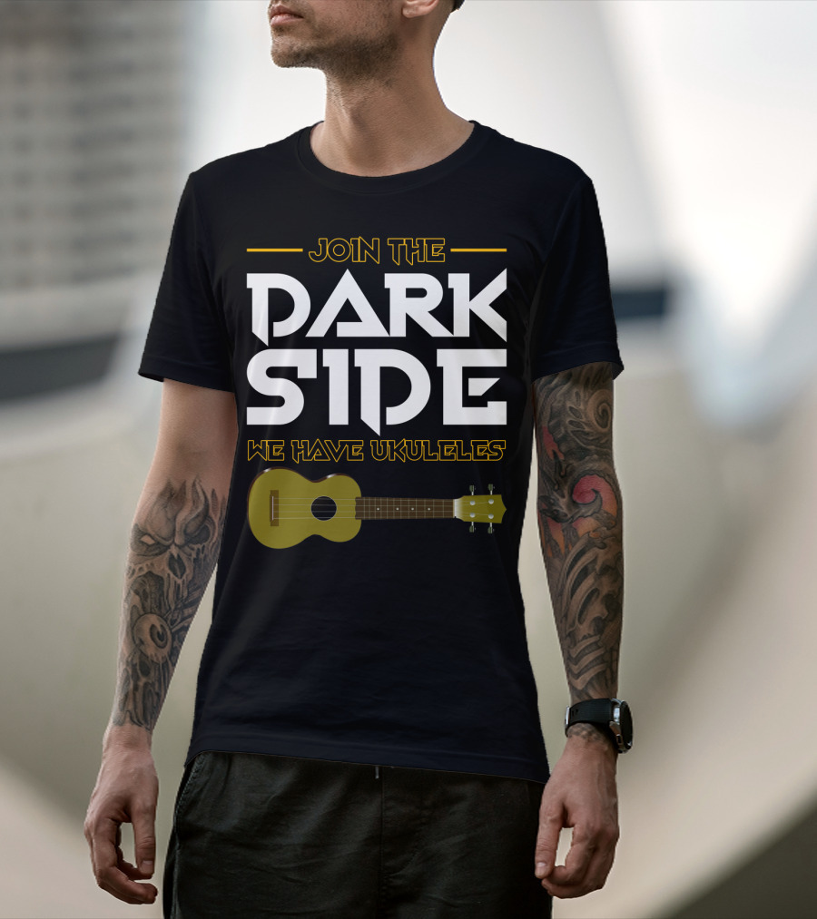 Join The Dark Side We Have Ukuleles T-Shirt
