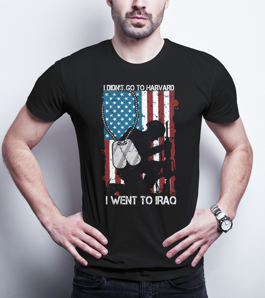 I Didn't Go To Harvard I Went To Iraq American Flag Soldier Dog Tags T-Shirt